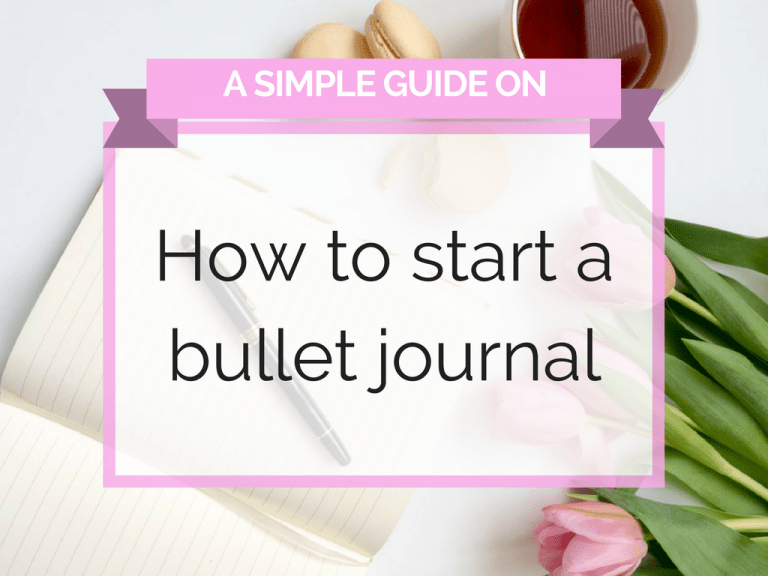 A Simple Guide on How to Start a Bullet Journal - Little Miss Rose